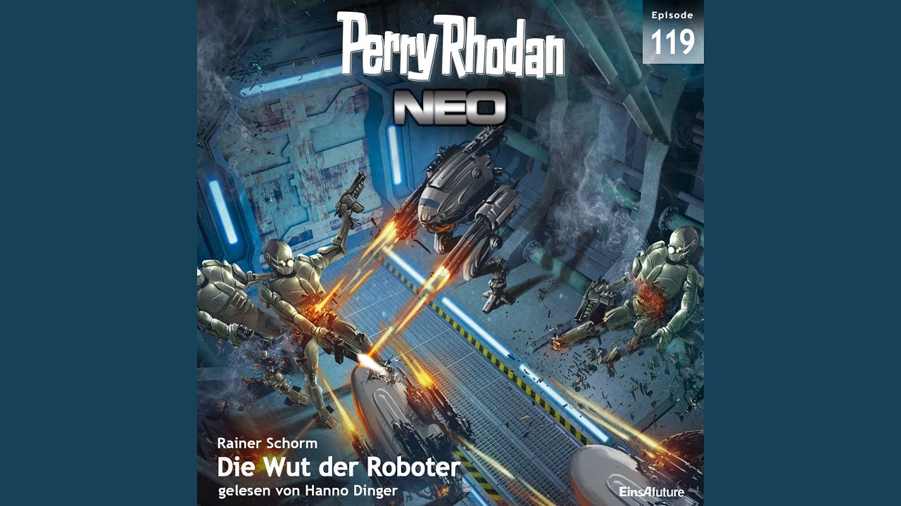 Die Wut der Roboter - Perry Rhodan - Neo 119, Track 170 - YouTube