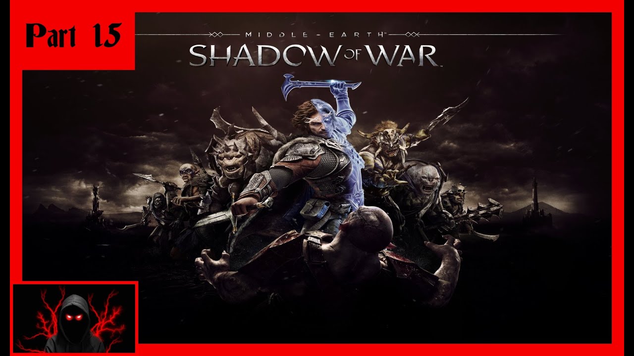 KALI MAH!!! - Middle Earth: Shadow of War pt 15 - YouTube
