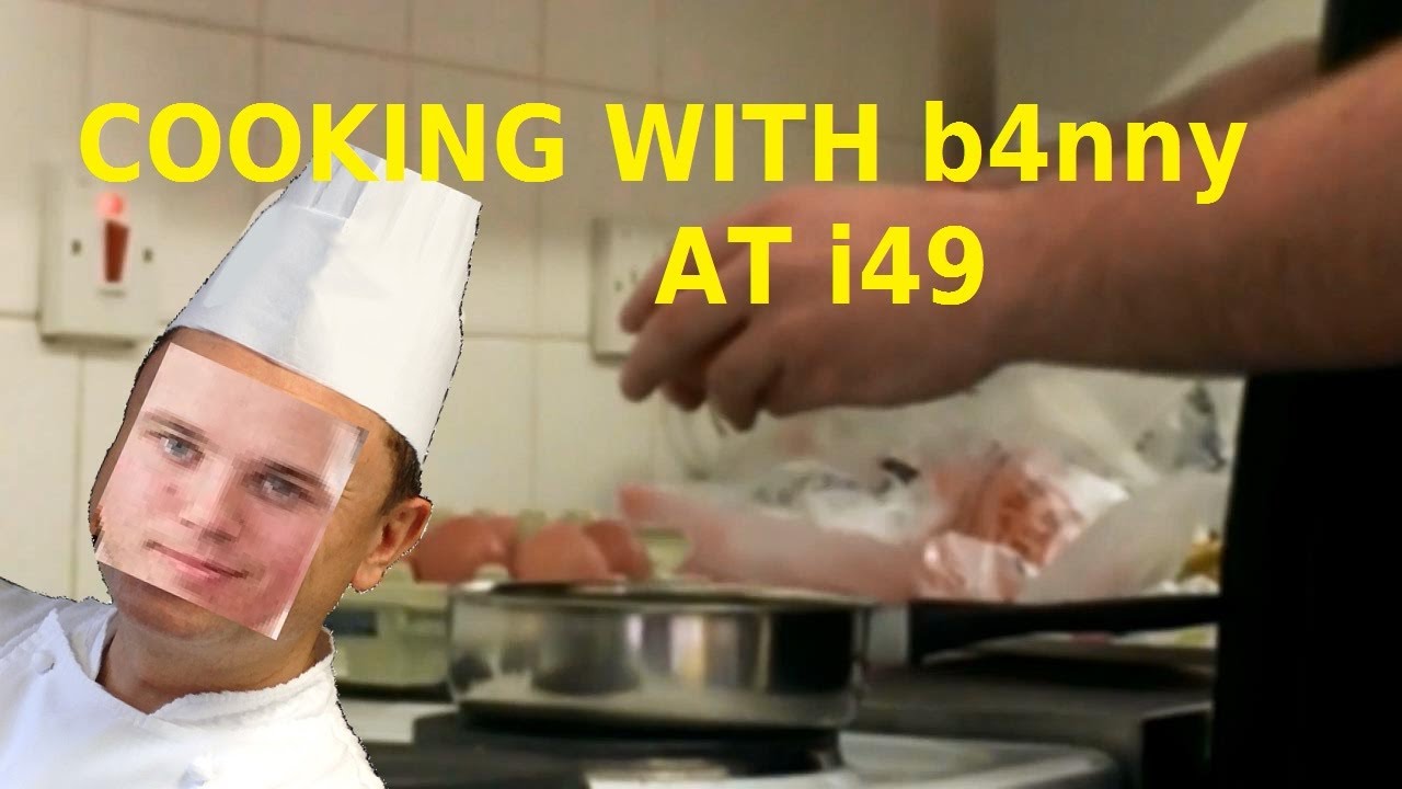 Cooking with b4nny at i49 - YouTube