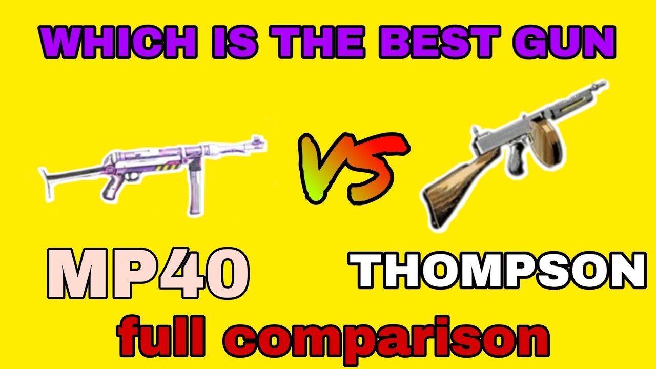 MP40 VS THOMPSON || FREE FIRE WHICH GUN IS BETTER ? FULL COMPARISON ...