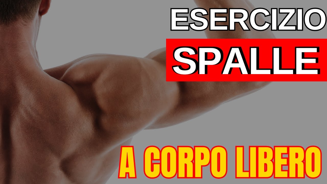Esercizio Base SPALLE Calisthenics (a Corpo Libero) ! TUTORIAL COMPLETO ...