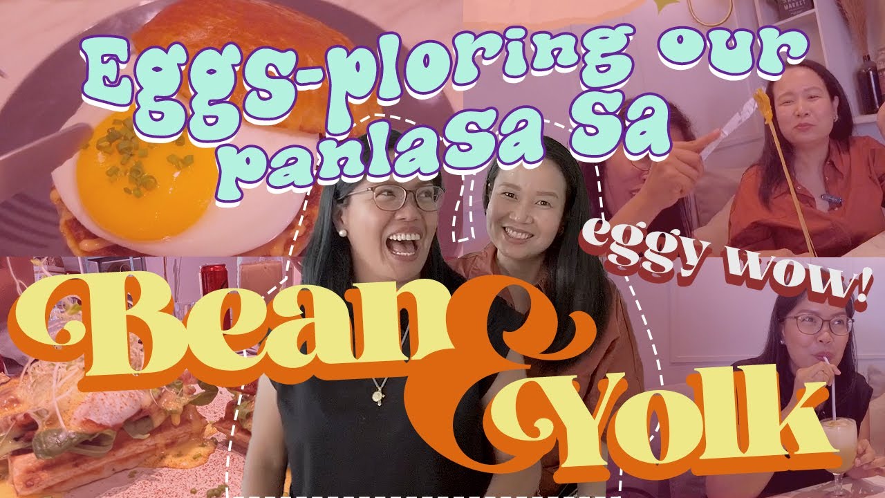 Eggs-ploring our Panlasa at Bean & Yolk🥚☕️ - YouTube