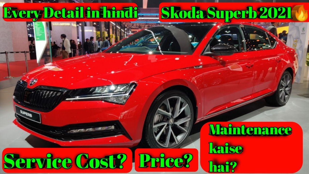 SKODA SUPERB 2021 🔥 Every detail Service Cost 🔥 Maintenance work - YouTube