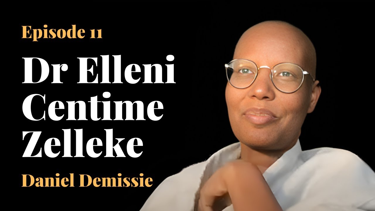 Dr Elleni Centime Zelleke: Ethiopia's Complex History, Student ...