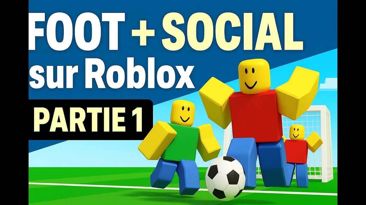 Comment créer un jeu de foot SOCIAL dans Roblox Studio (partie 1) - YouTube