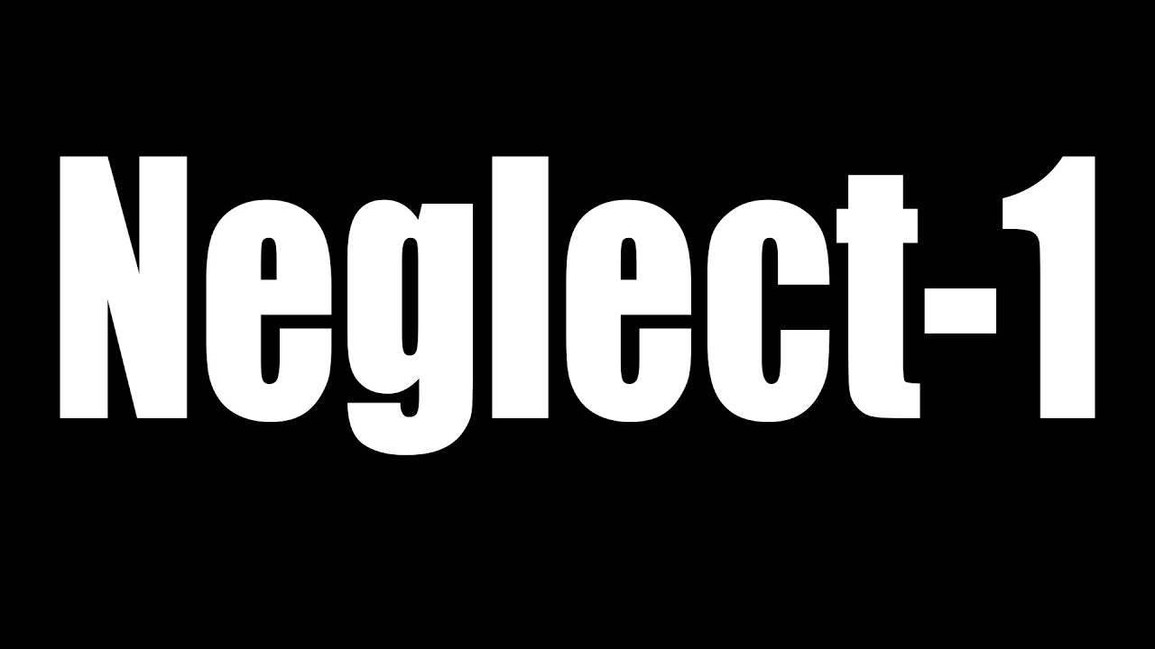Neglect YouTube neglect-youtube