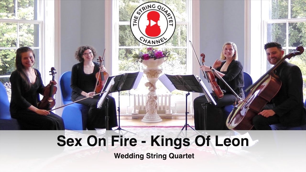 Sex On Fire Kings Of Leon Wedding String Quartet Youtube
