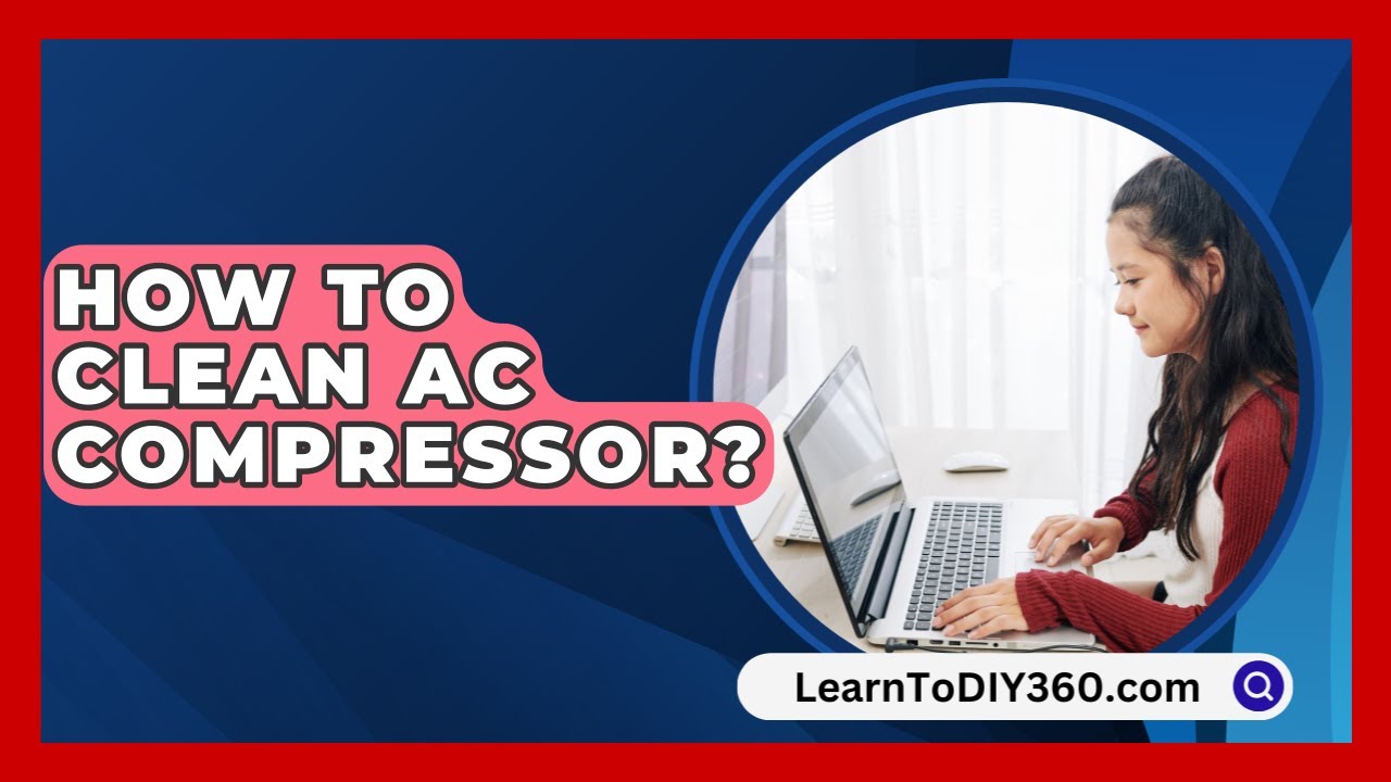 How To Clean AC Compressor? - LearnToDIY360.com - YouTube