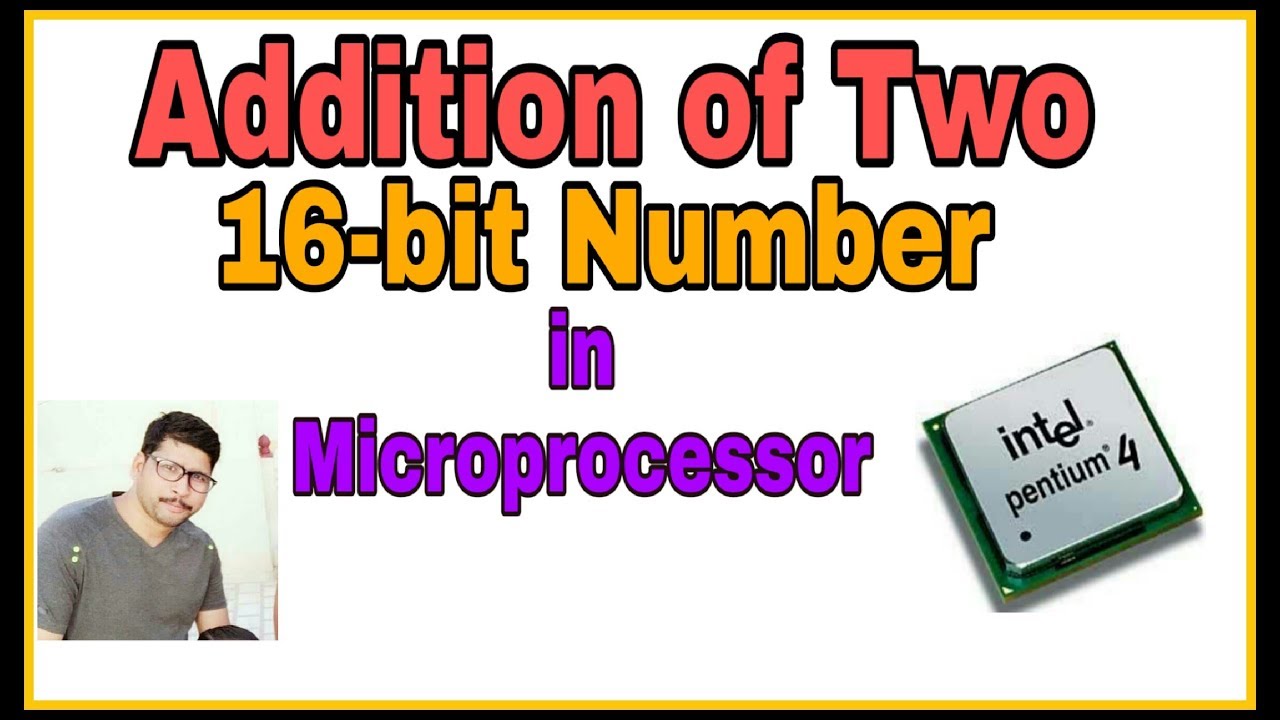 Microprocessor How To Add Two 16 bit Number YouTube microprocessor-how-to-add-two-16-bit-number-youtube