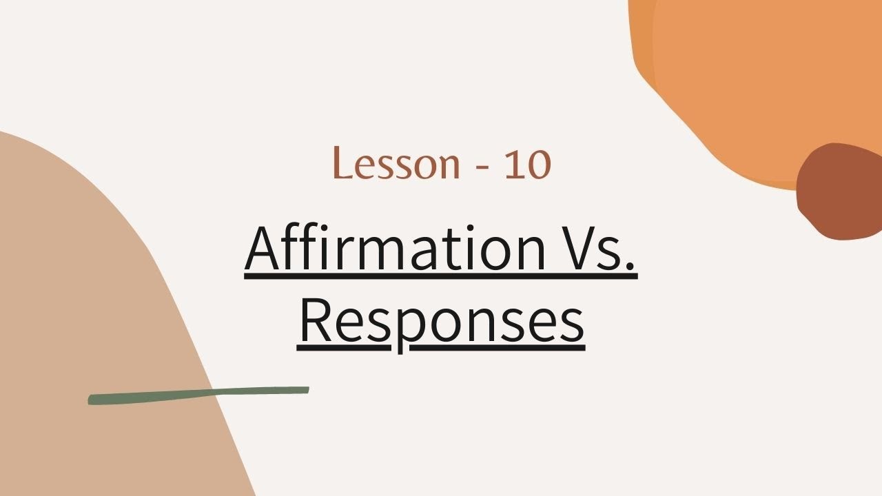 Lesson 10 - Affirmation Vs. Responses - YouTube