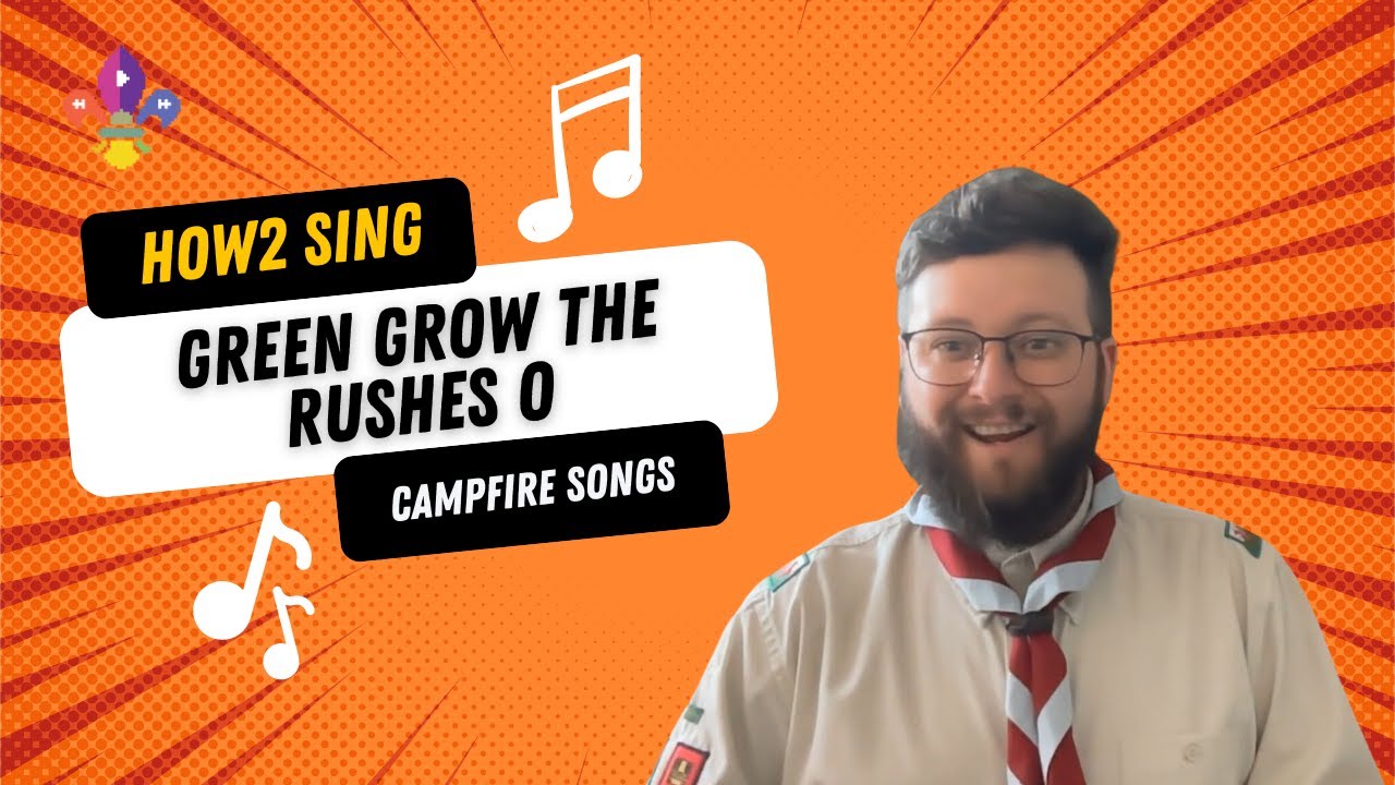 HOW2 SING Green Grow The Rushes O | SCOUTADELIC #CampfireSong #kidsongs ...