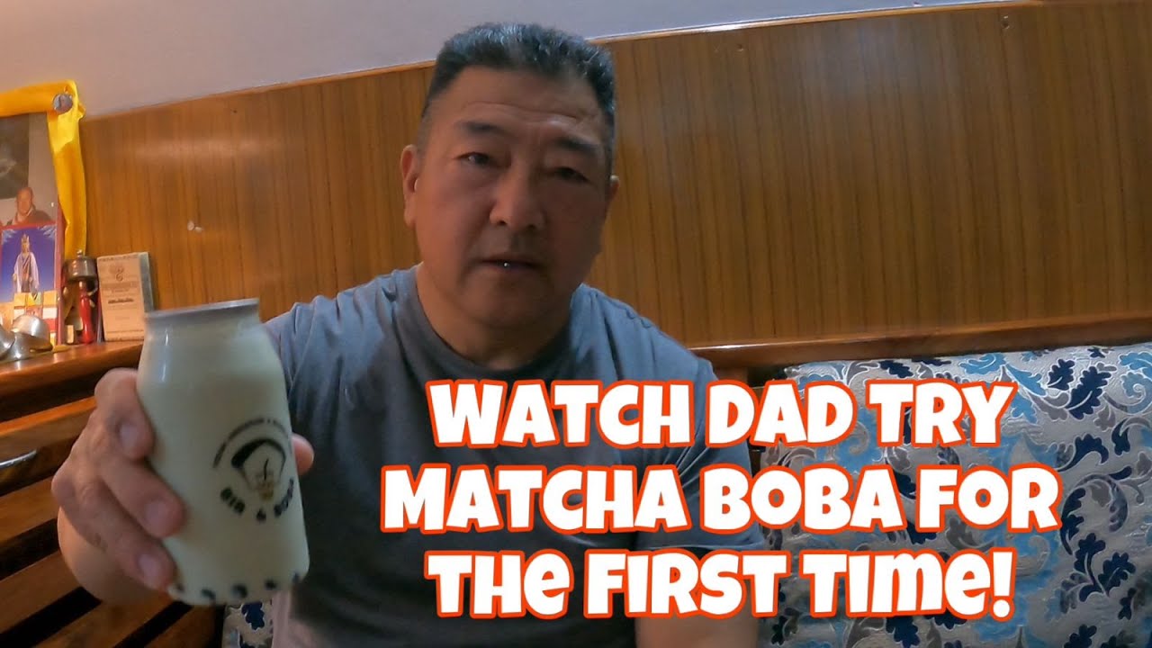 "New Adventures: Dad's Matcha Boba Reaction & Lil Bro's Hair ...