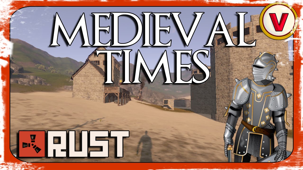 RUST: MEDIEVAL TIMES! - Casual Rust - YouTube
