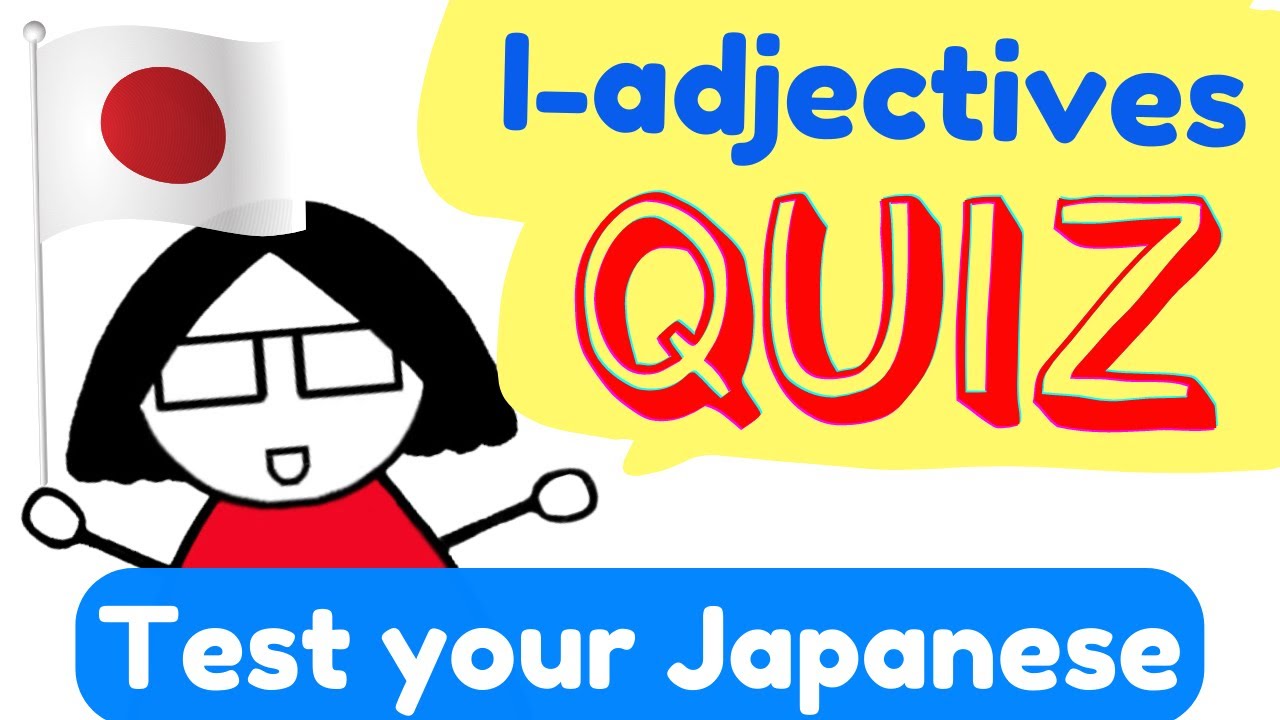 Japanese Lesson #33a : I-adjectives QUIZ! [WITHOUT ROMAJI] - YouTube