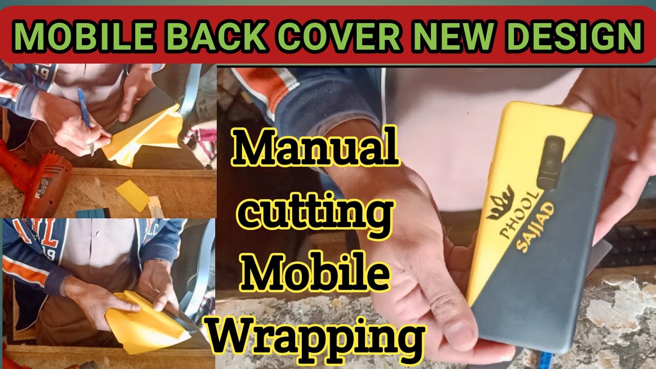 Mobile Wrapping with Manual cutting | New Design for Mobile Back Cover ...