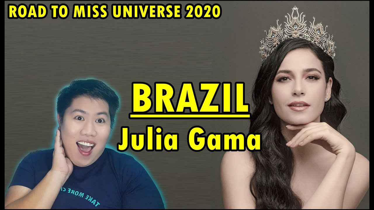 BRAZIL's Julia Gama | Road to Miss Universe 2020 | Profile and Analysis ...