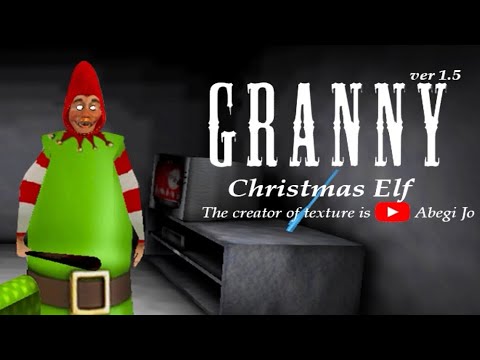 Granny Chapter One v1.5 In Christmas Elf Atmosphere + Mod Menu By ...