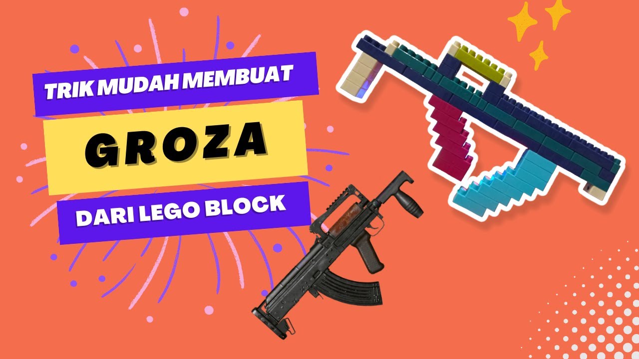 Trik mudah membuat senjata Groza dari lego blok | bermain lego block ...