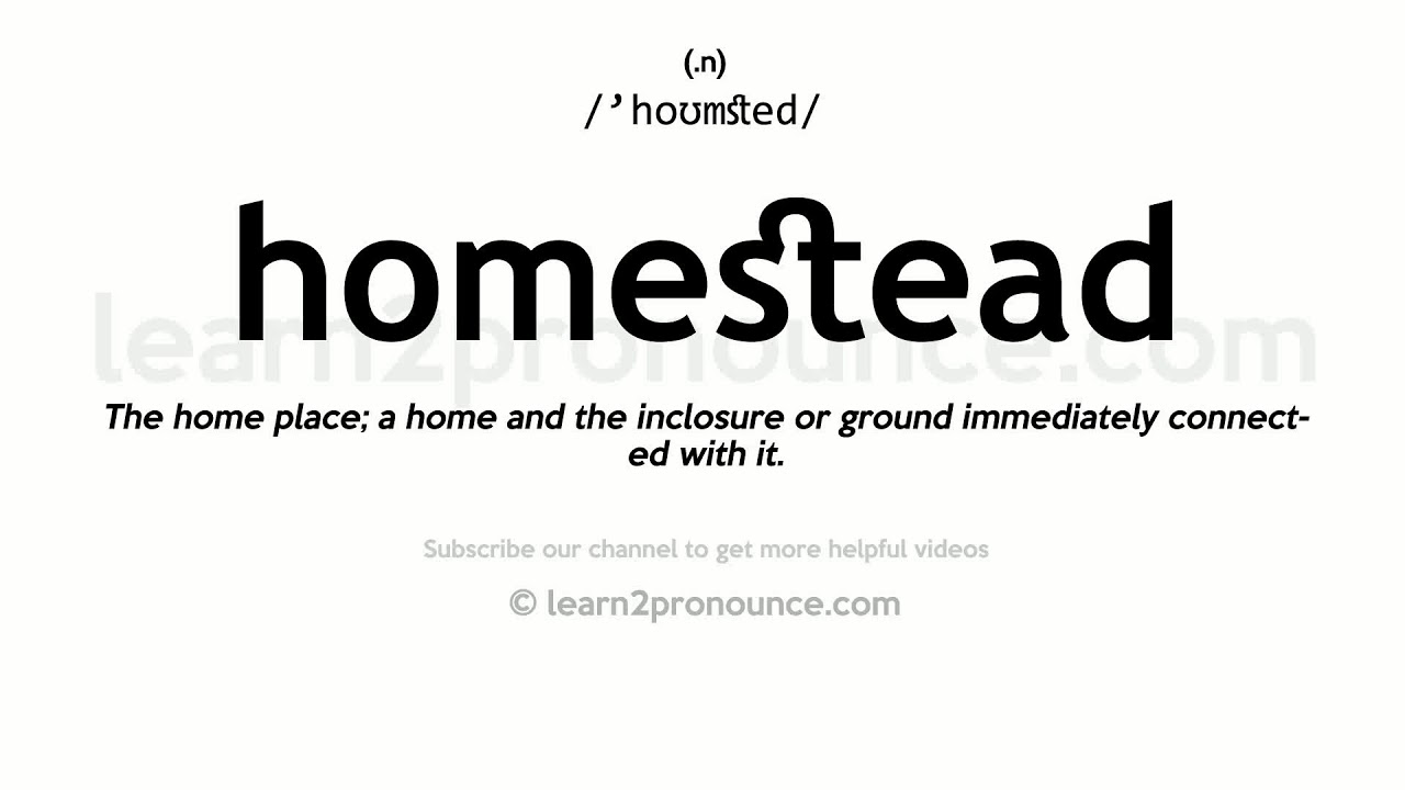 Pronunciation of Homestead | Definition of Homestead - YouTube