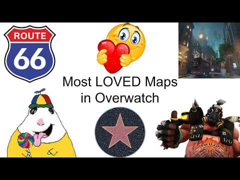 The Most LOVED Maps in Overwatch