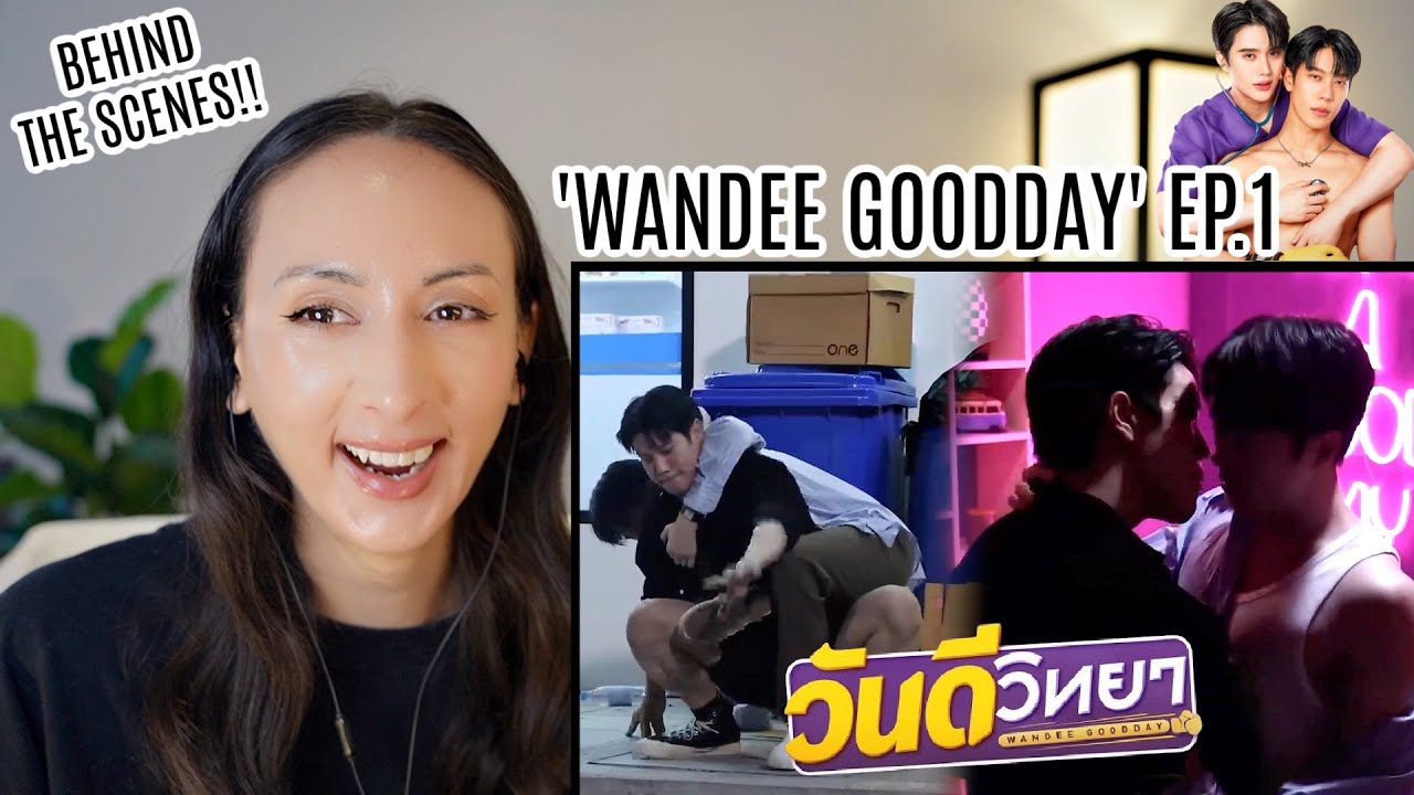 วันดีวิทยา Wandee Goodday EP.1 [Behind The Scenes] REACTION - YouTube