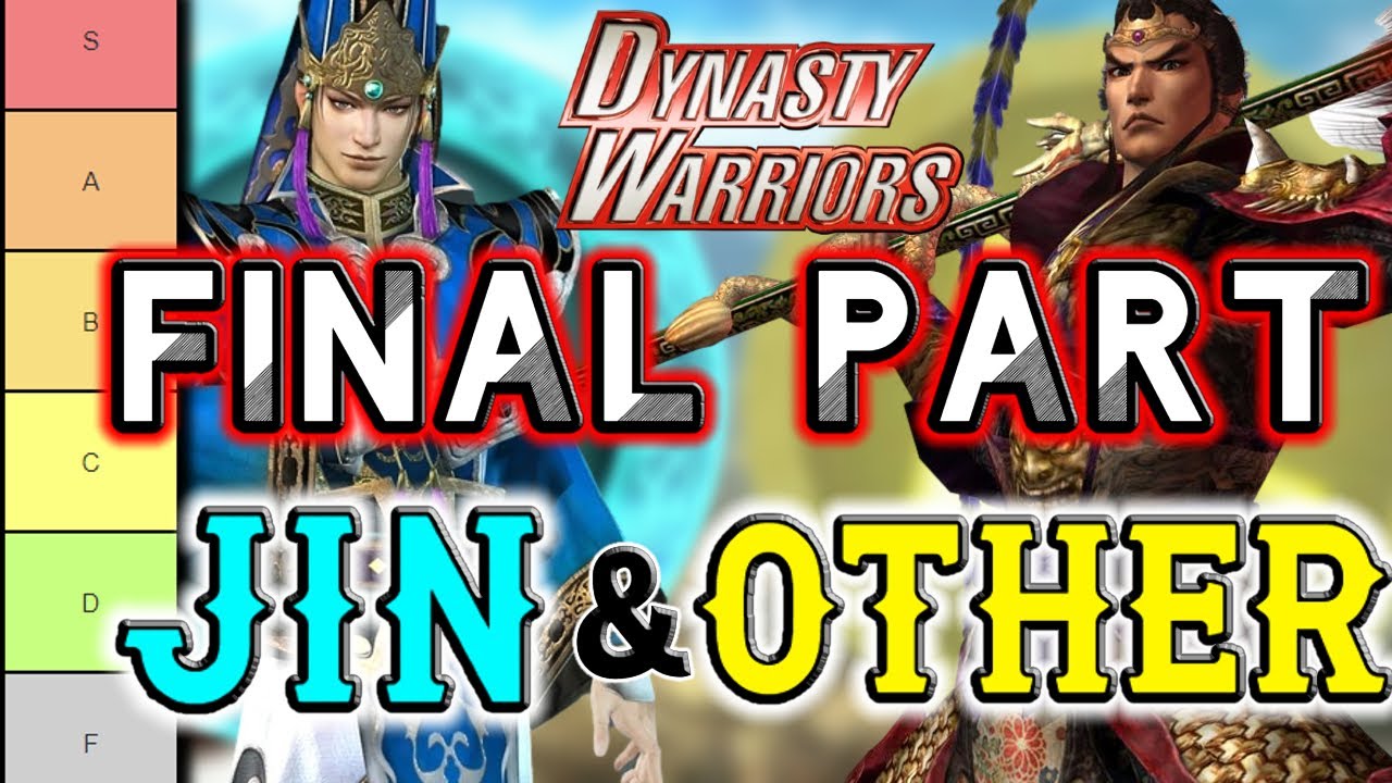 ULTIMATE Dynasty Warriors Tier List - 8 Content Creators - Final Part: JIN/OTHER - YouTube