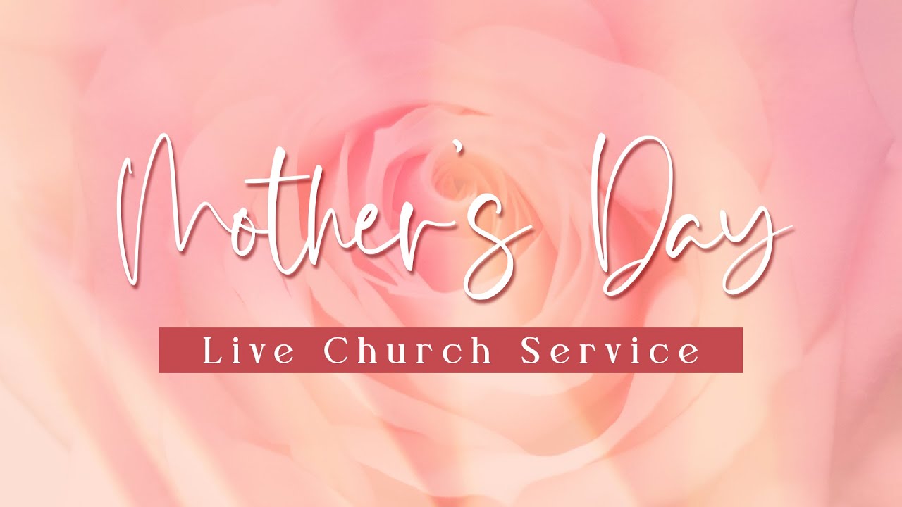 Mother's Day | Live Church Service | New Life Church Milton - YouTube