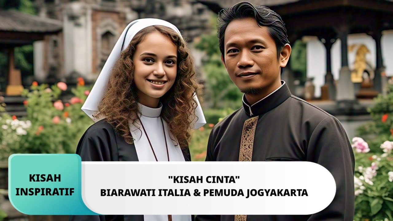 KISAH CINTA BIARAWATI KOTA ROMA DAN PEMUDA JOGJAKARTA.....!!! - YouTube