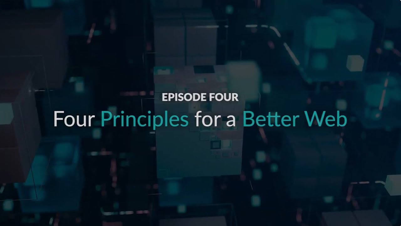 Web3 Explained - Episode 4: Four Principles for a Better Web - YouTube