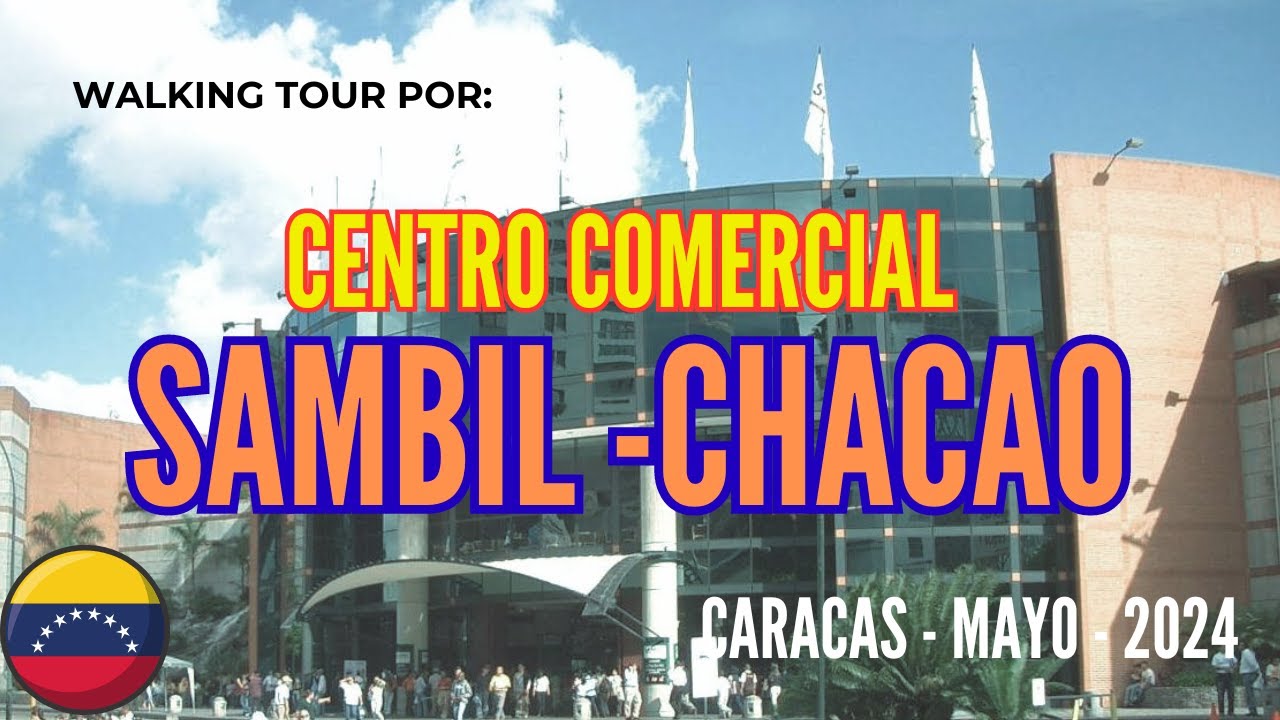 Walking Tour por Sambil Chacao: Descubre el Centro Comercial de Caracas ...