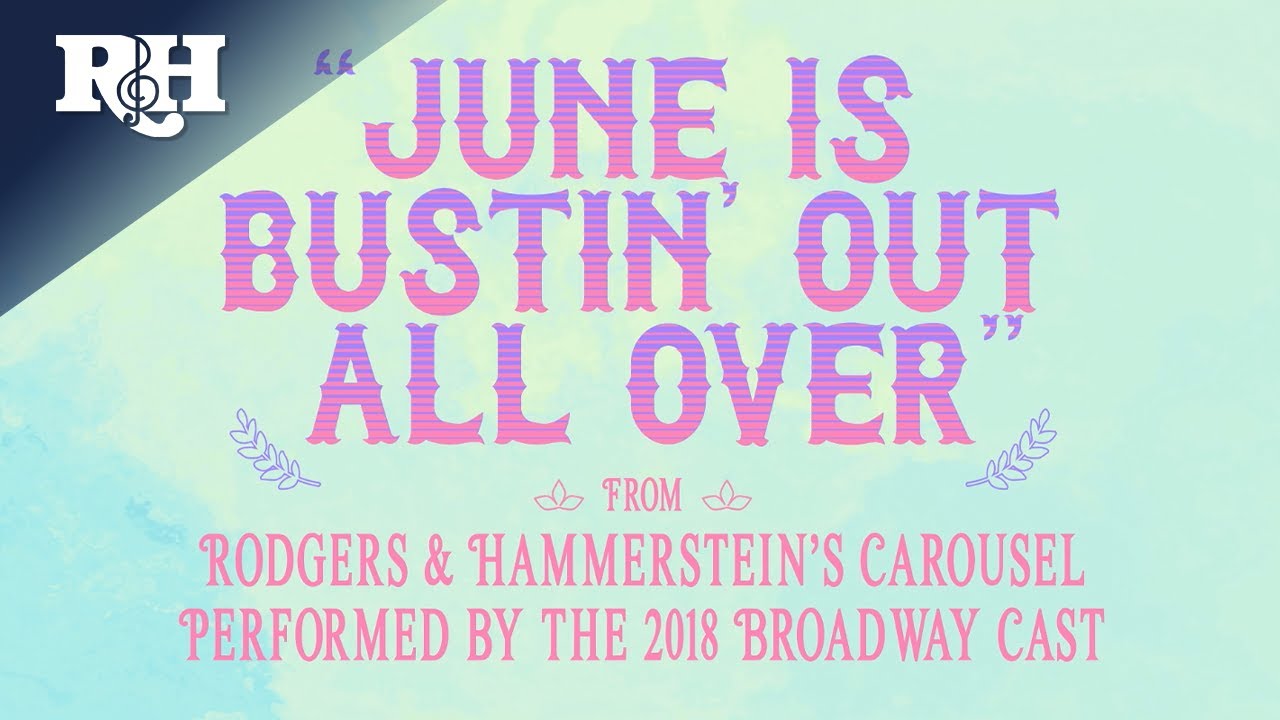 "June Is Bustin' Out All Over" from RODGERS & HAMMERSTEIN'S CAROUSEL ...