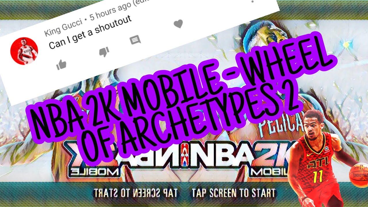 NBA 2K MOBILE - WHEEL OF ARCHETYPES 2 - YouTube
