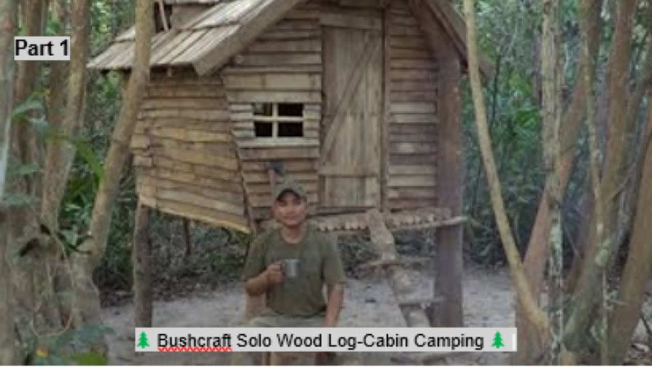 Part 1: 🌲 Bushcraft Solo Wood Log-Cabin Camping | 3 Day Overnight ...