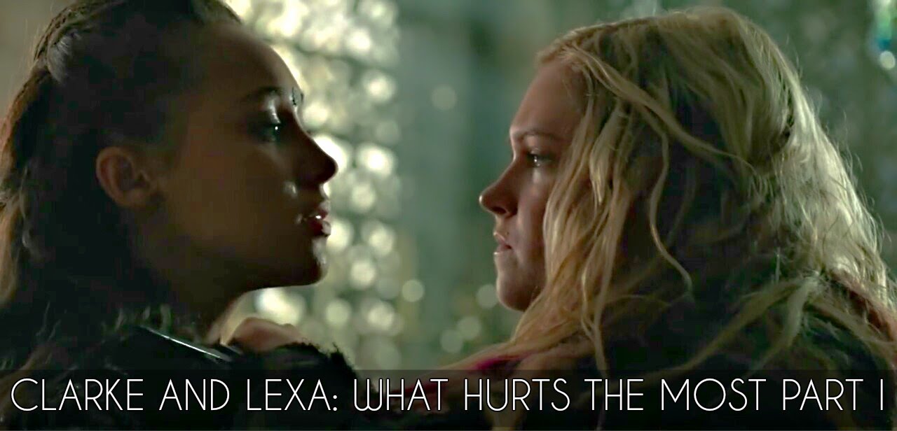 Clarke and Lexa: What Hurts The Most Part I - YouTube