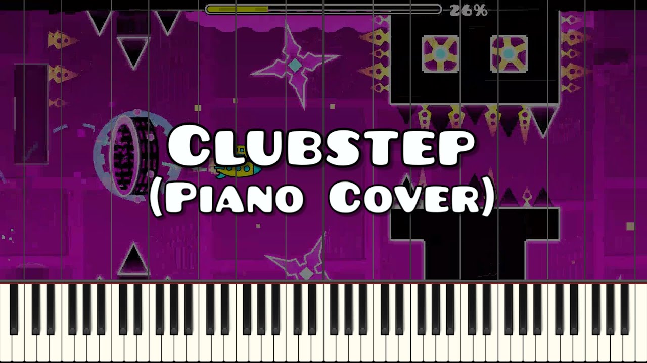 Geometry Dash — Clubstep (Piano Cover) - YouTube
