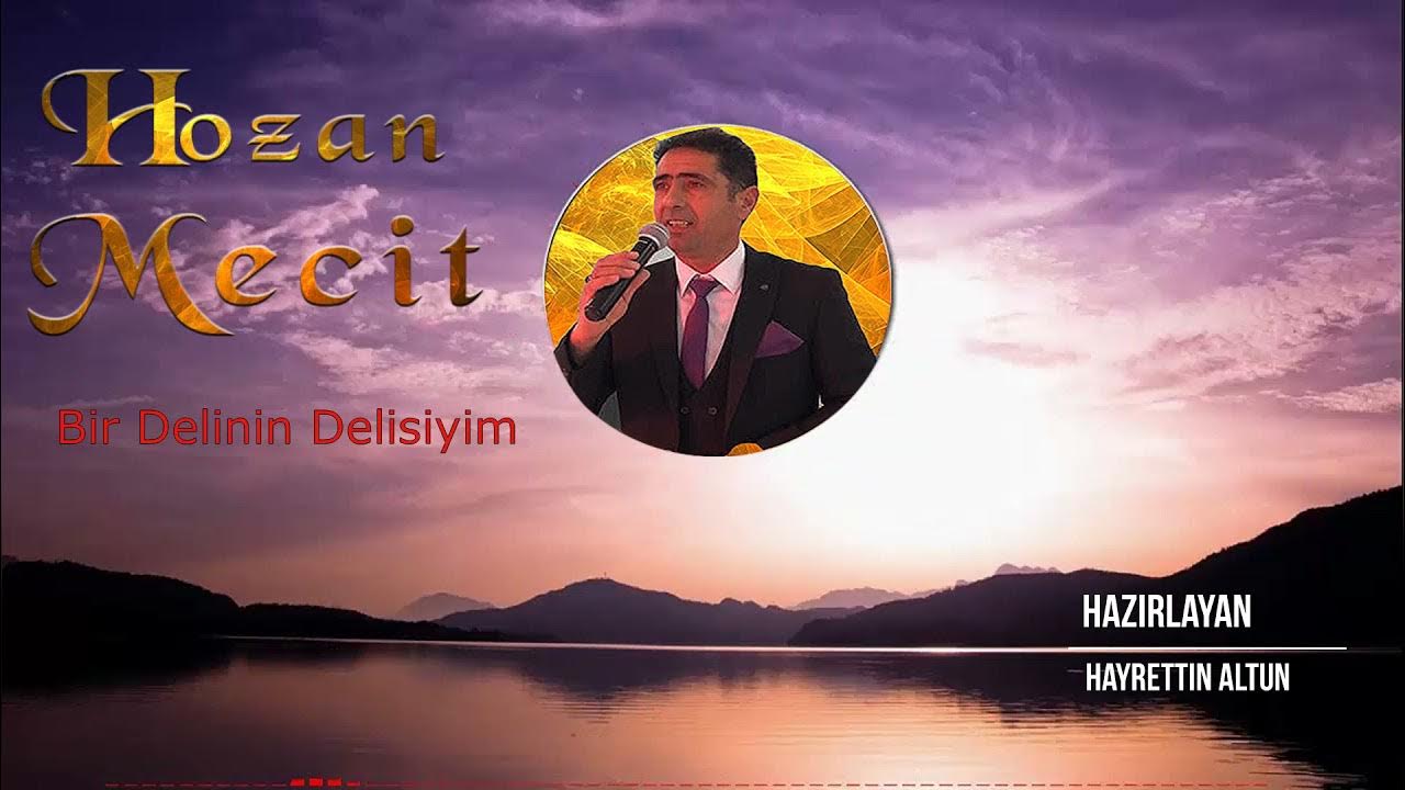 HOZAN MECİT Bir Delinin Delisiyim - YouTube