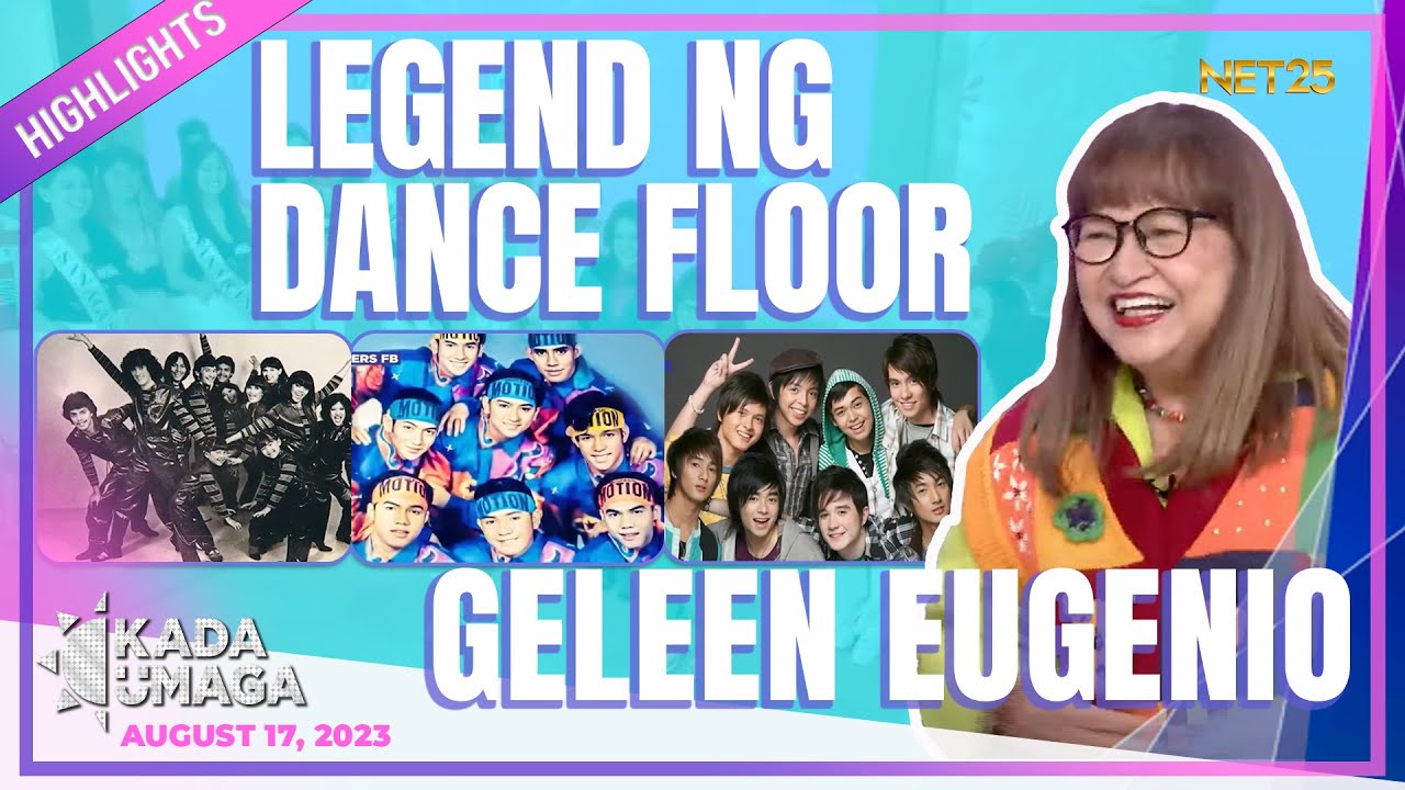 Kada Umaga | Legend of the Dance Floor: Geleen Eugenio 💃🏻 | August 17 ...