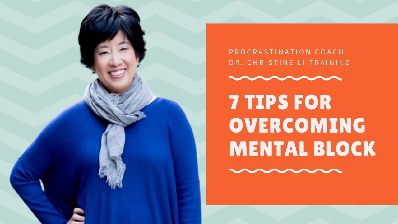 7 TIPS FOR OVERCOMING MENTAL BLOCK - YouTube