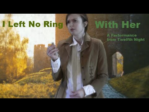 I Left No Ring With Her | A Performance from Twelfth Night - YouTube