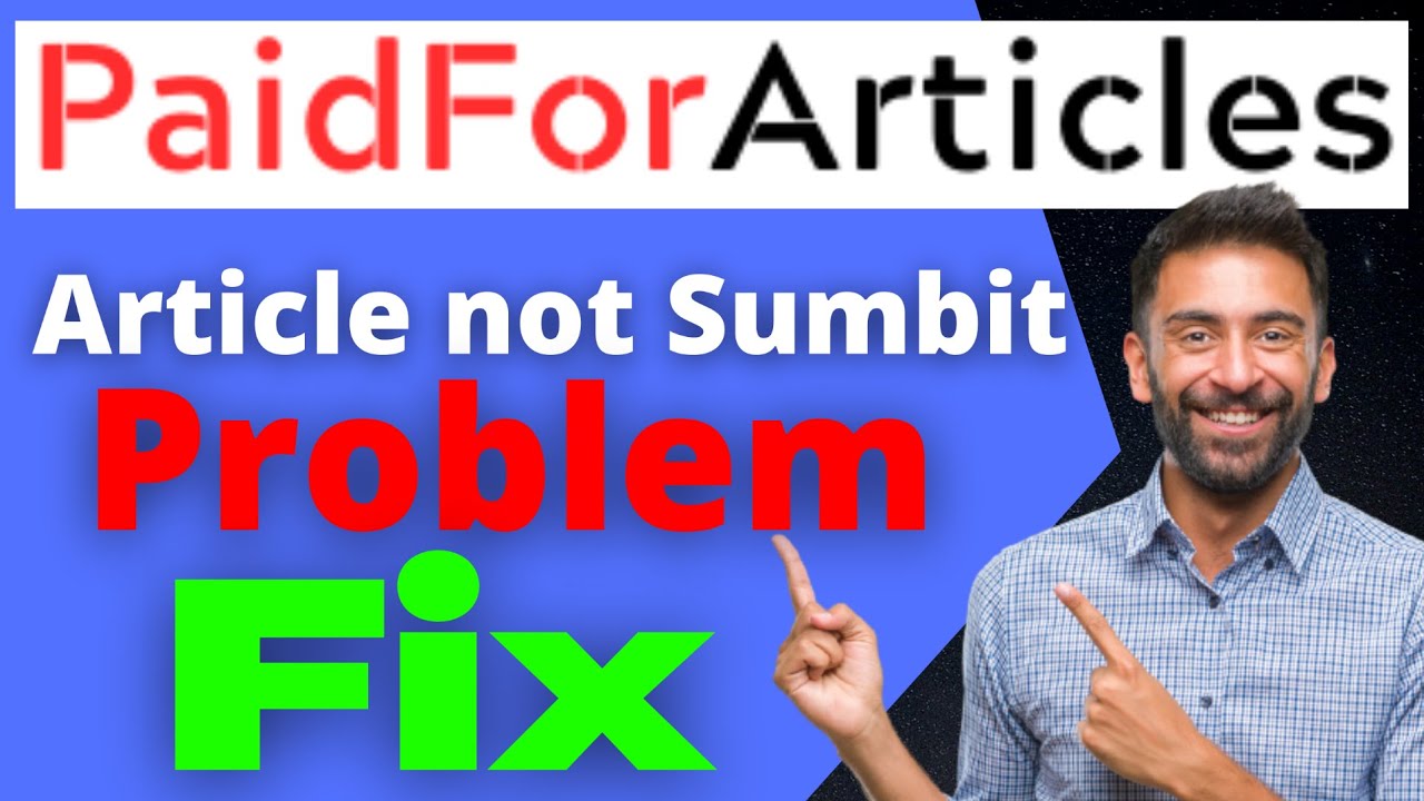 Article Not Submit Problem Fix Paidforarticles Update How To Submit