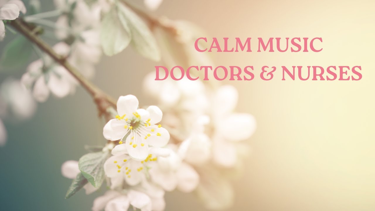 3 Hours Calm Music For the Weekend Shift 🔴 Music For Doctors, Nurses ...