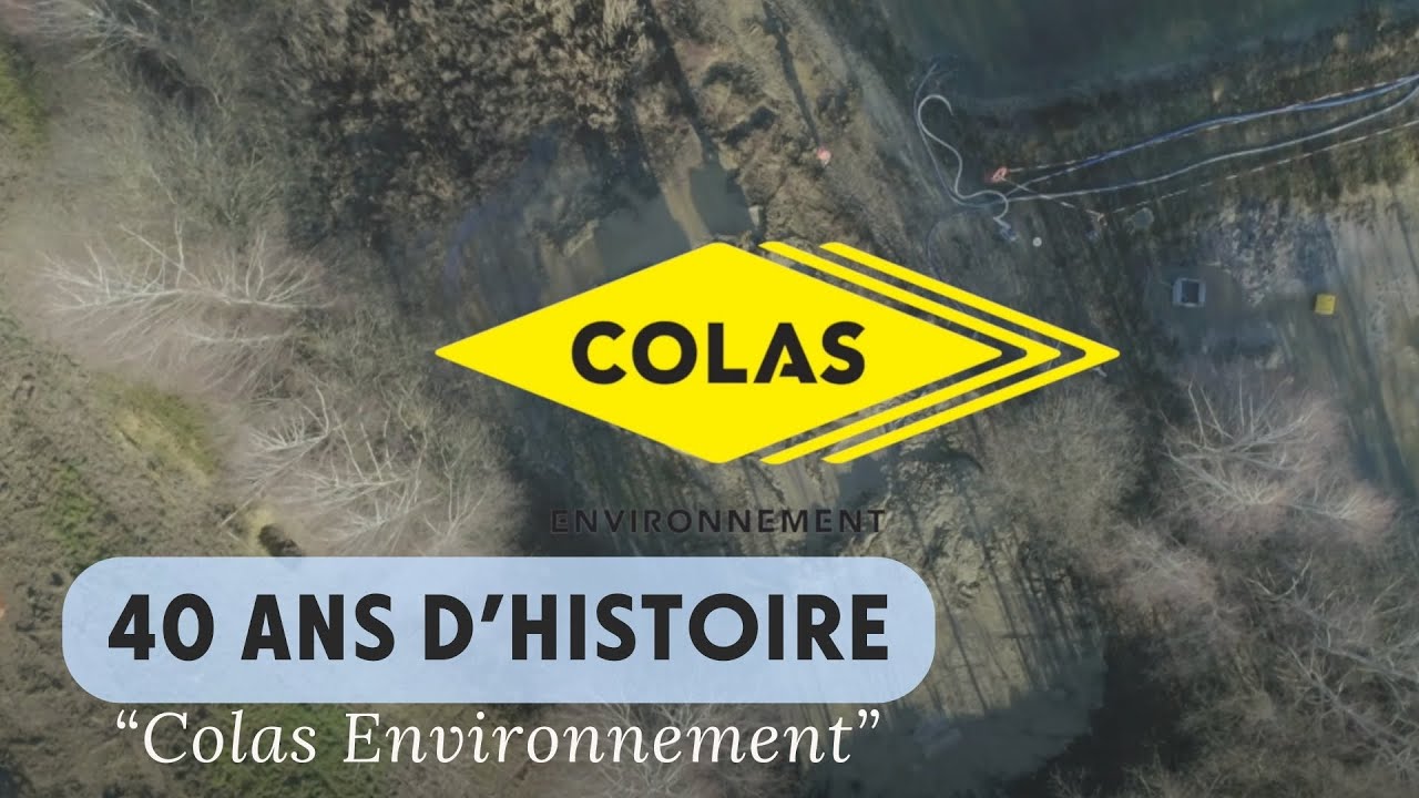 COLAS ENVIRONNEMENT : 40 ans d'histoire de dépollution | Pixl films ...