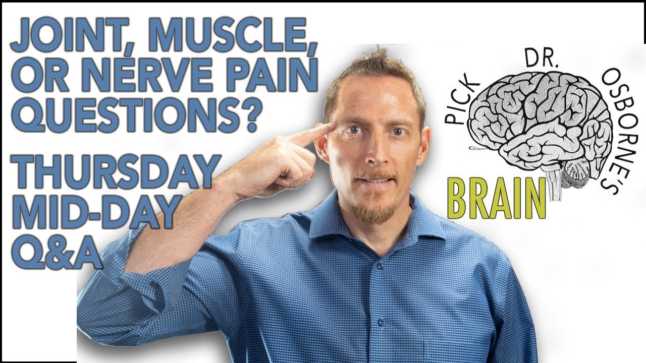 Your joint, muscle, and nerve pain questions answered! - PDOB Thursday ...