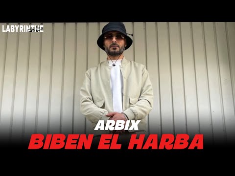 ARBIX - Biben El Harba(Mixtape LABYRINTHE)