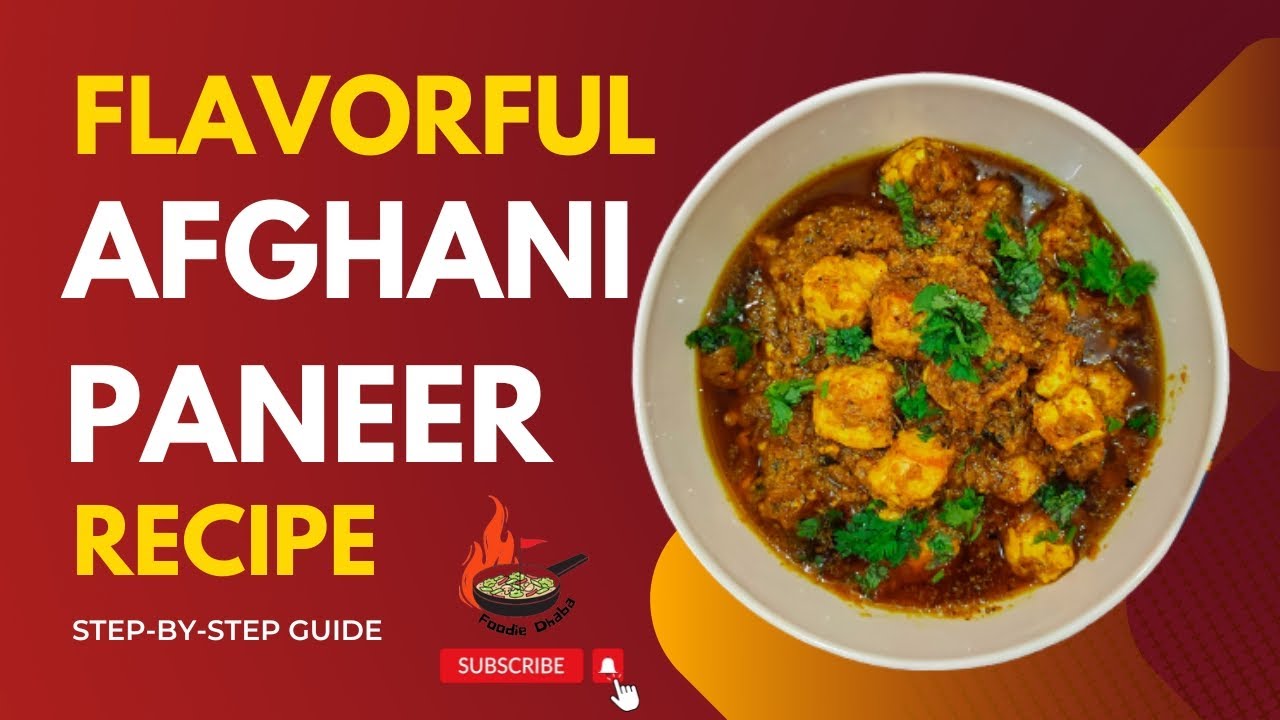 Delicious Afghani Paneer Recipe: A Taste of Afghanistan in Your Kitchen ...