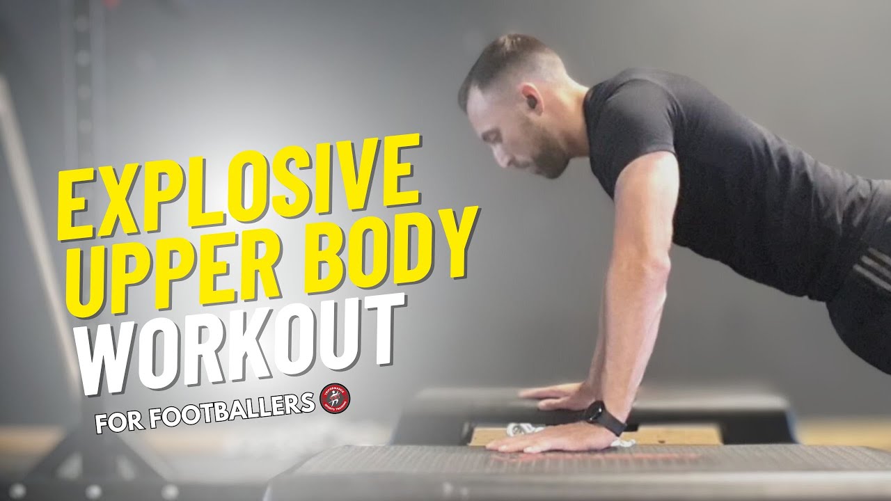 Full Explosive Upper Body Workout For FOOTBALLERS | Increase Upper Body ...