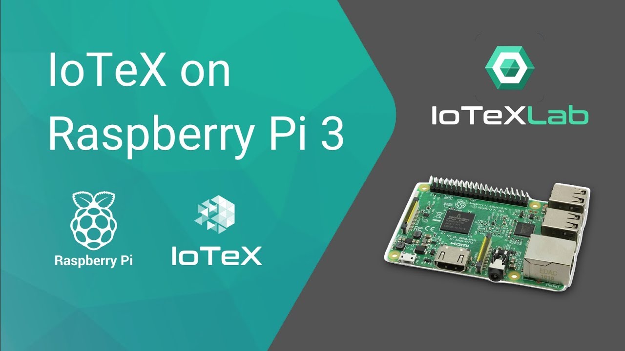 Run an IoTeX Blockchain Full Node on a Raspberry Pi 3 b+ | Internet of things & Blockchain made ...