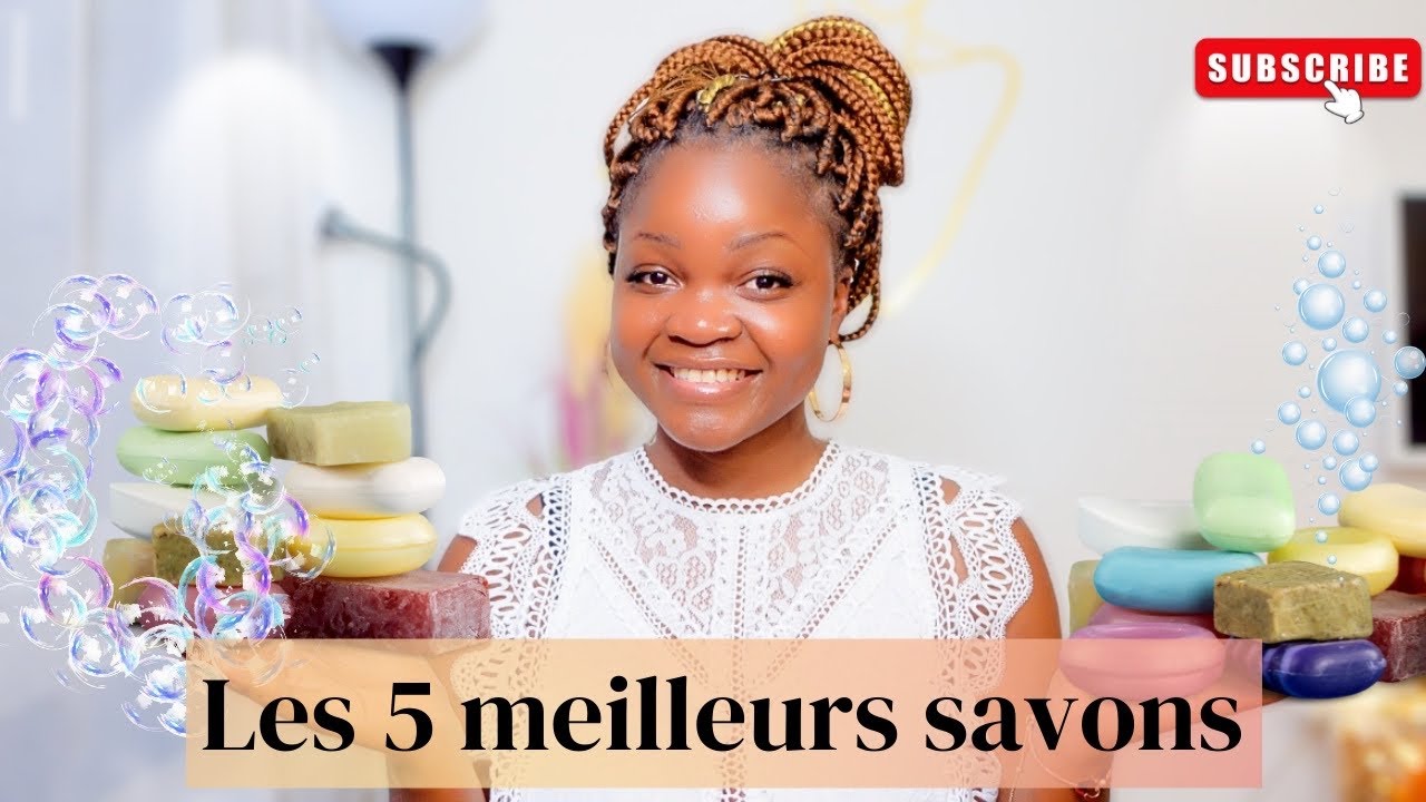 5 Meilleurs Savons Éclaircissant /Hydratant et Clarifiant 🧼🛁🫧 - YouTube
