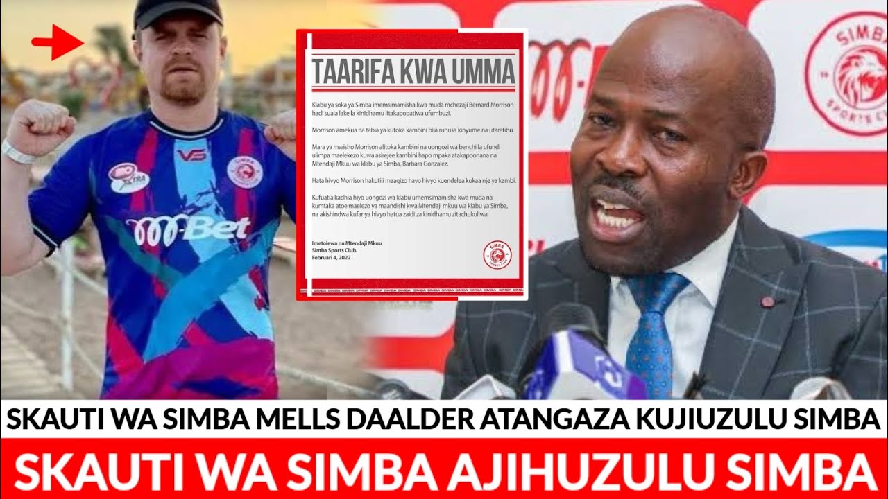 MCHANA HUU SKAUTI WA SIMBA MELLS DAALDER AJIUZULU SIMBA,SABABU NI HII ...