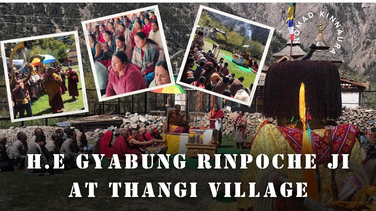 H.E Gyabung Tulku Rinpoche ji at Thangi ||Kinnaur || Himachal Pradesh ...